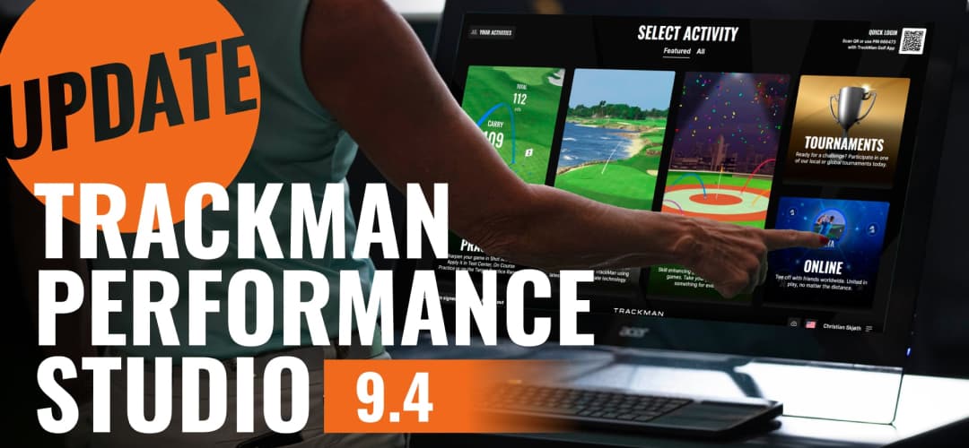 TPS 9.4 - Significant Trackman software Update has arrived